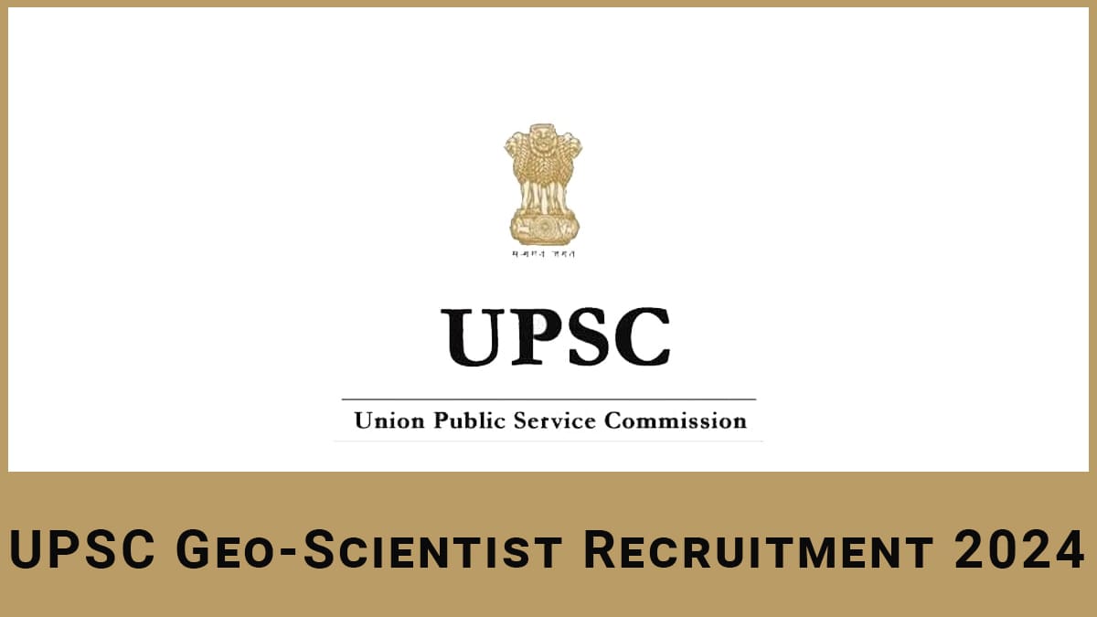 UPSC Geo-Scientist 2024 Form Exam Date, Exam Pattern, etc. UPSC Geo-Scientist 2024 Form Exam Date, Exam Pattern, etc.